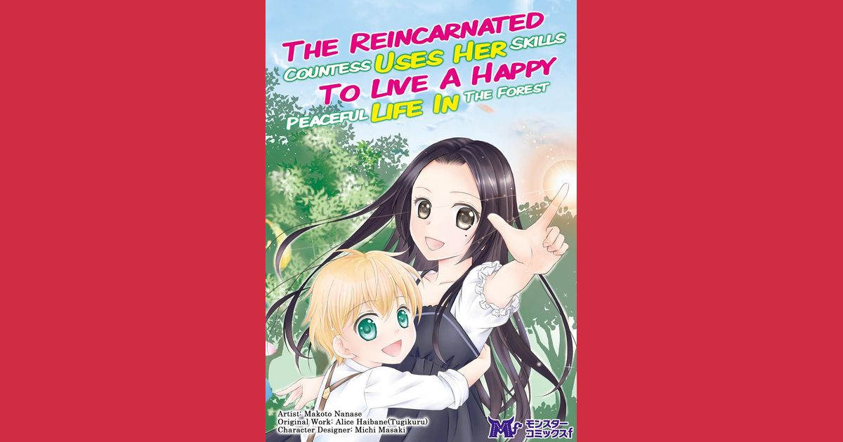 The Reincarnated Countess Uses Her Skills to Live a Happy Peaceful Life ...