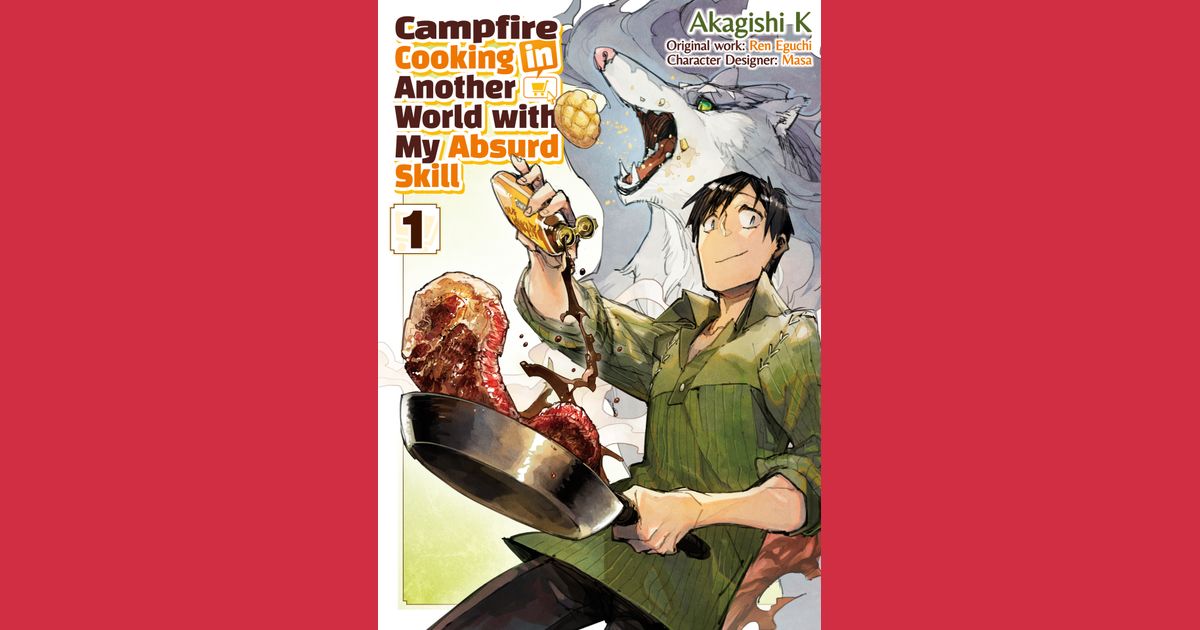 Campfire Cooking in Another World with My Absurd Skill Manga – Omoi