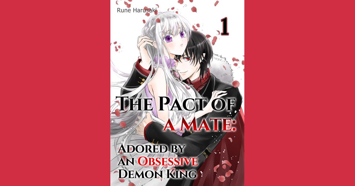 The Pact of a Mate: Adored by an Obsessive Demon King Manga – Omoi